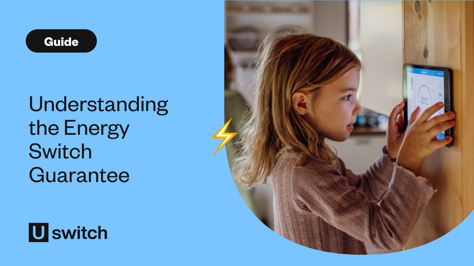 Energy Switch Guarantee: hassle-free energy supplier switching - Uswitch