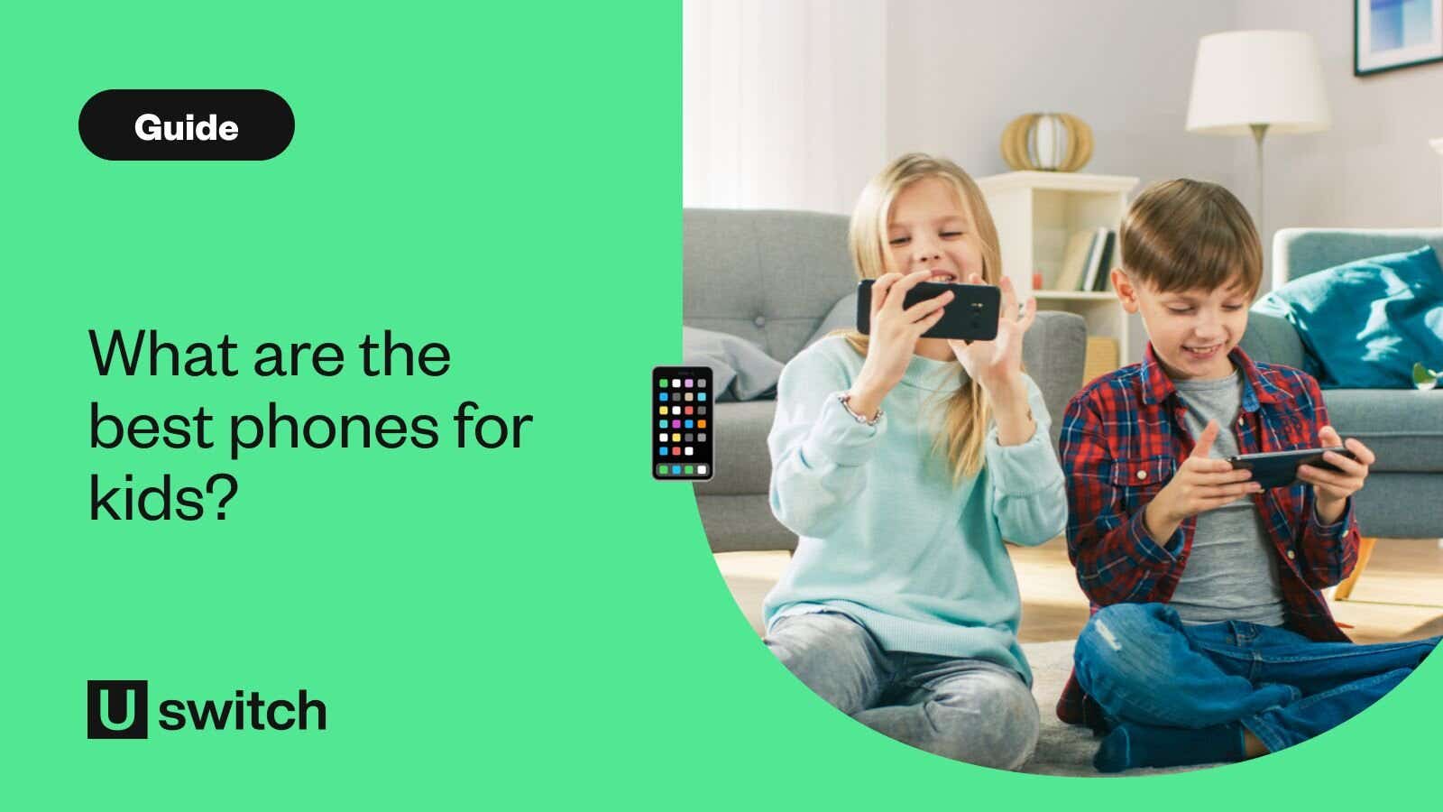 Best phones for kids: Our top 5 kids phones ranked - Uswitch