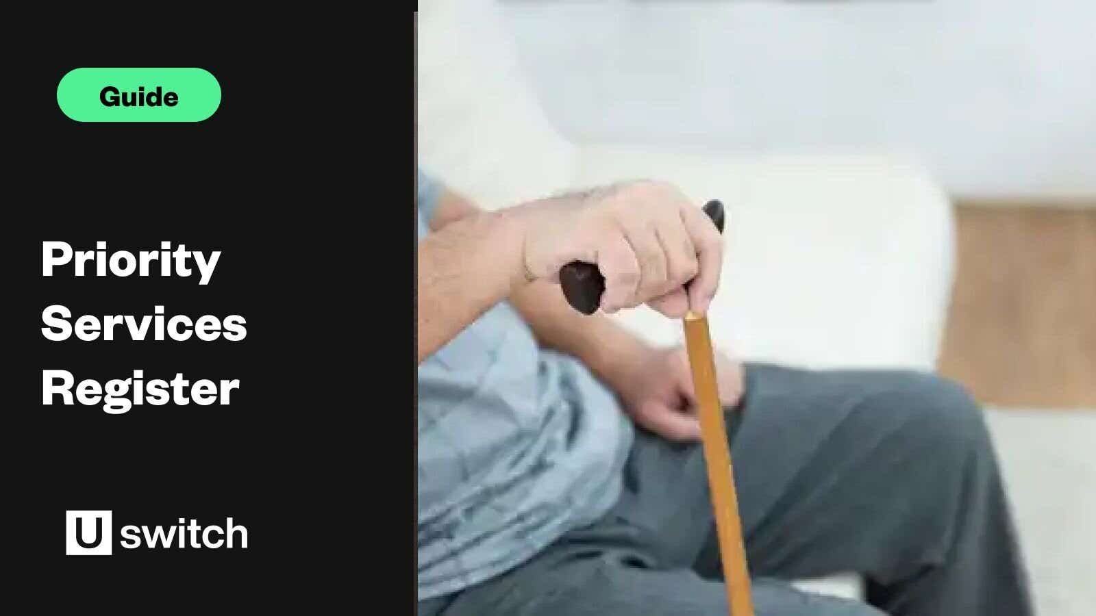 Priority Services Register for vulnerable energy customers - Uswitch