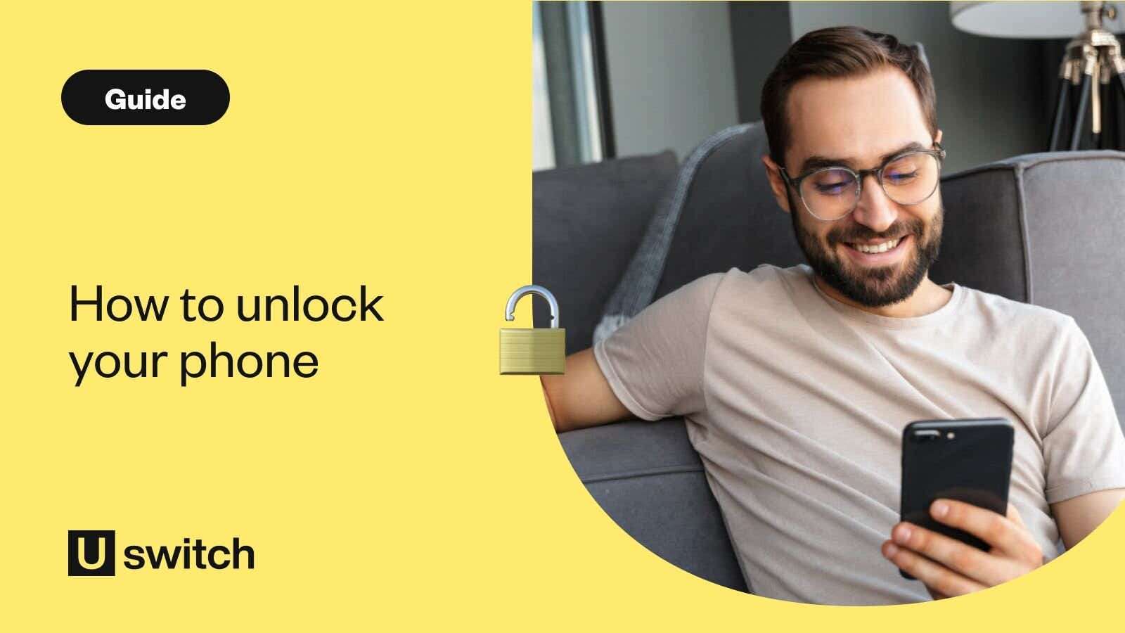 Unlock Phone Guide: How to Easily Unlock Any Mobile Phone - Uswitch