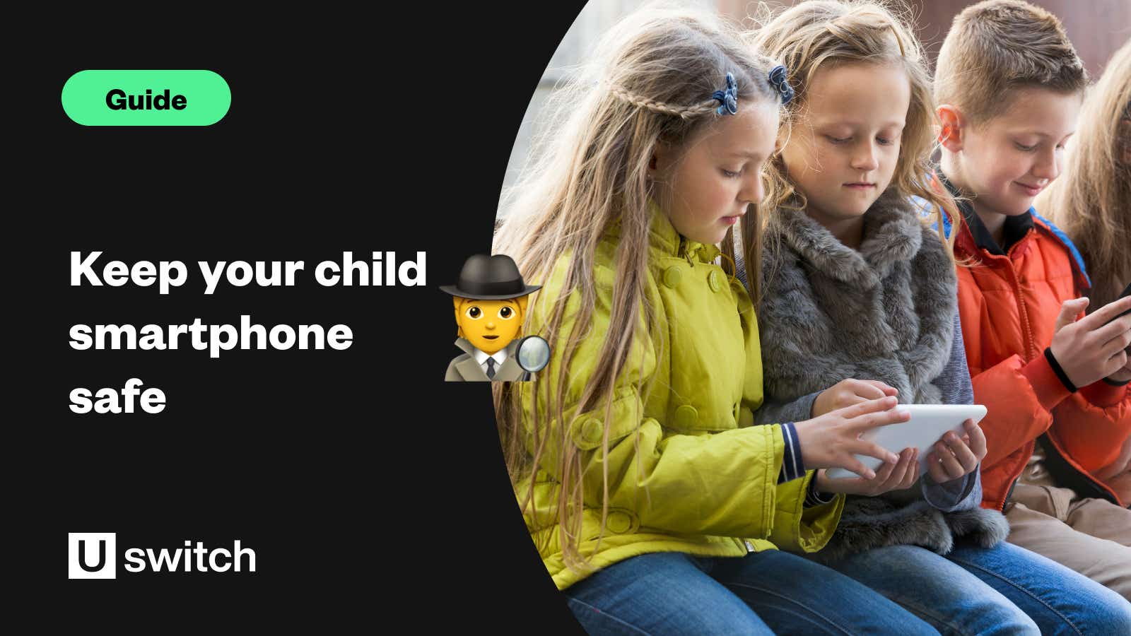 How to keep your child safe on their smartphone - Uswitch