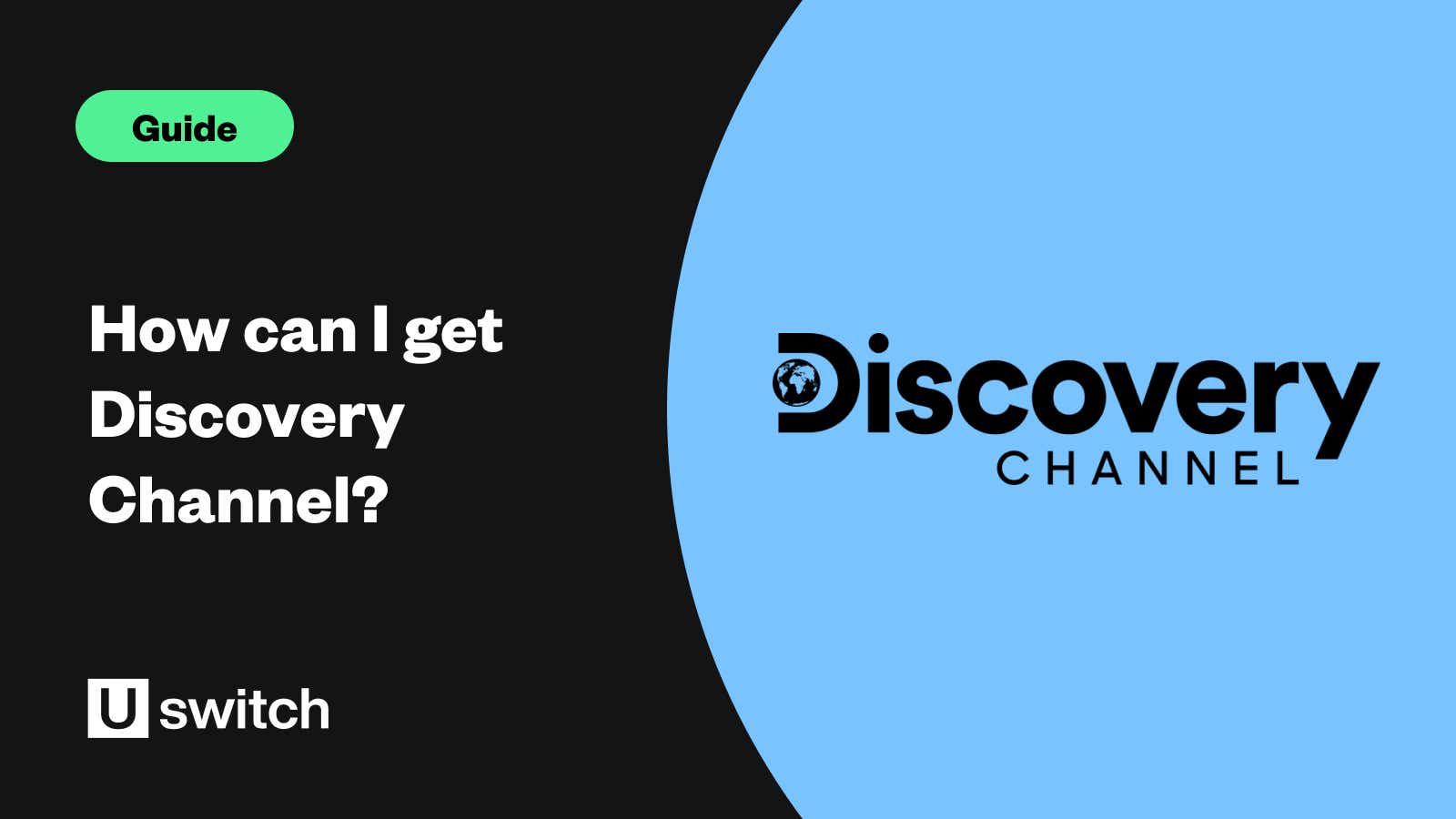 How can I get Discovery Channel? - Uswitch