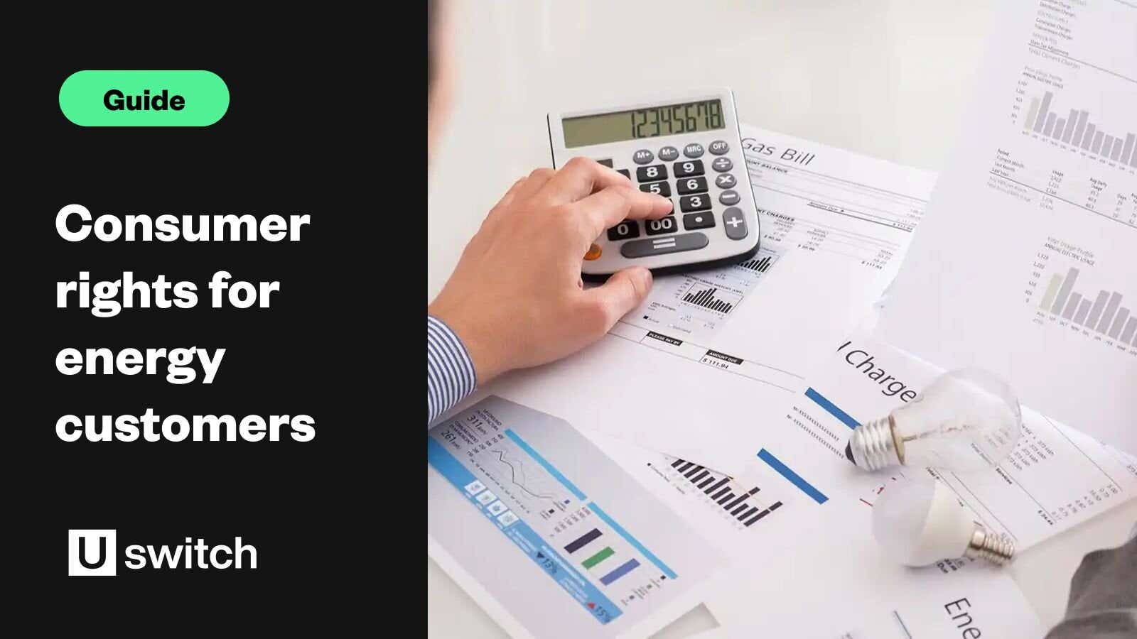 Understanding your energy consumer rights - Uswitch