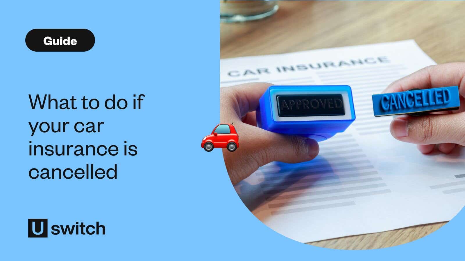 What to do if your car insurance gets cancelled - Uswitch