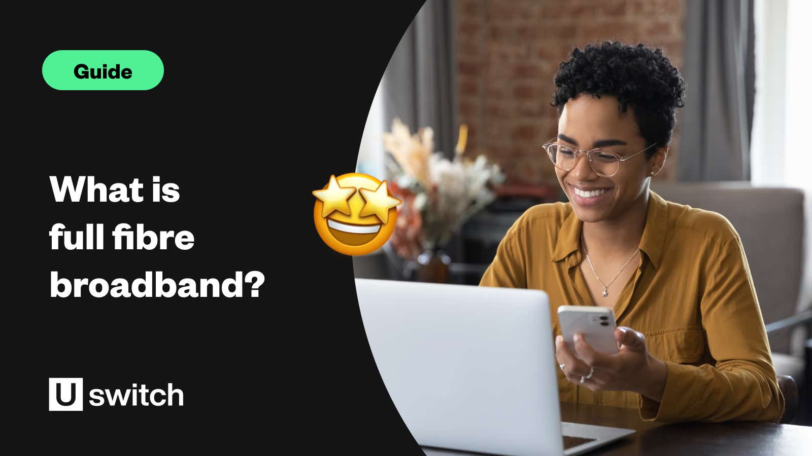 What is full fibre broadband? - Uswitch