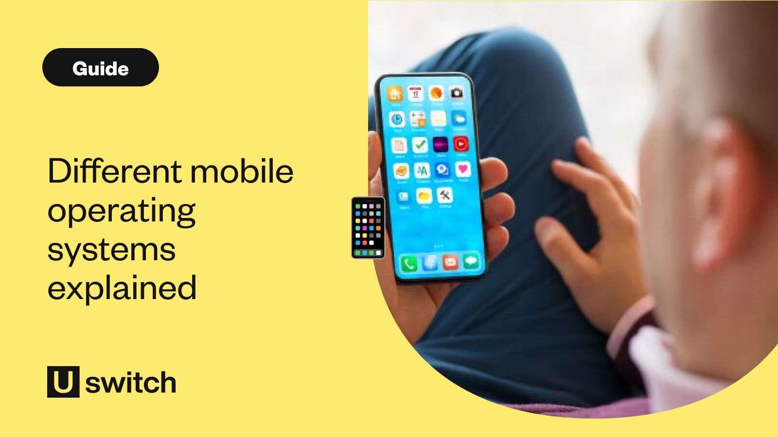 Mobile Operating Systems Explained and Compared - Uswitch