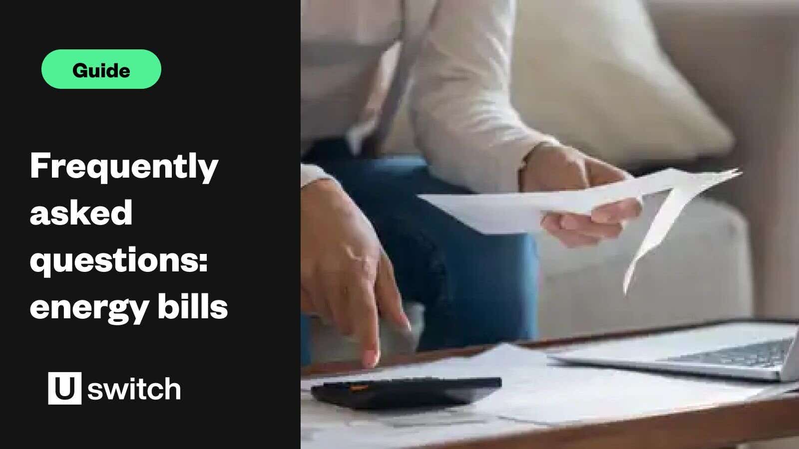 Frequently asked energy bill questions - Uswitch