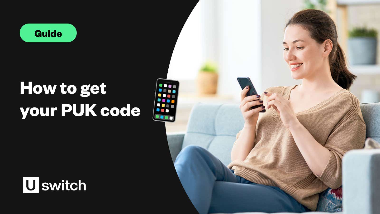 PUK Code | How to find it and unlock your phone - Uswitch