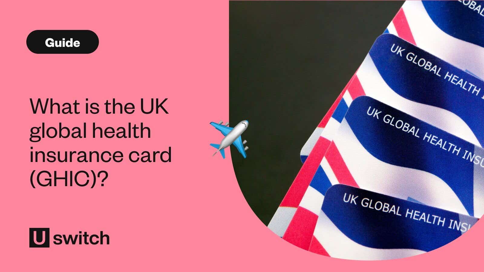 UK global health insurance card (GHIC) - Uswitch