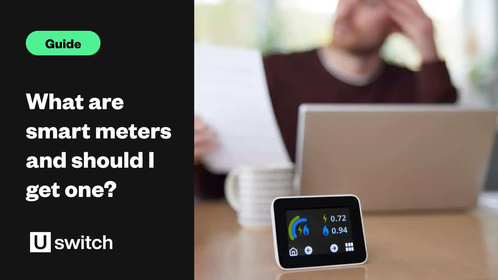 What is a smart meter and is it a good idea to get one? - Uswitch