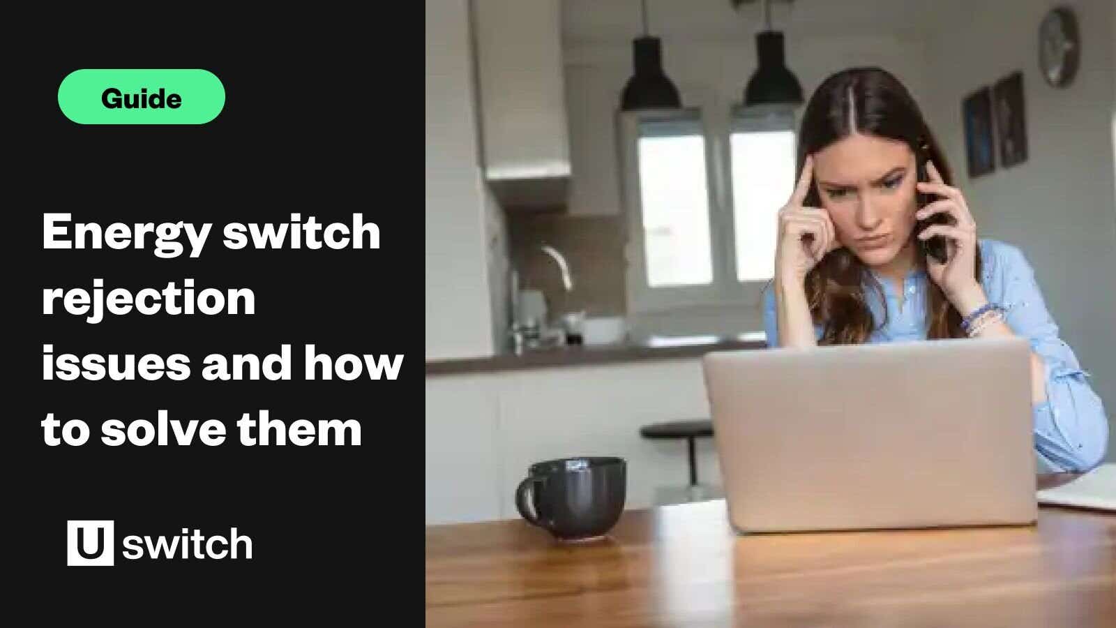 Rejected energy switch issues and how to fix them - Uswitch