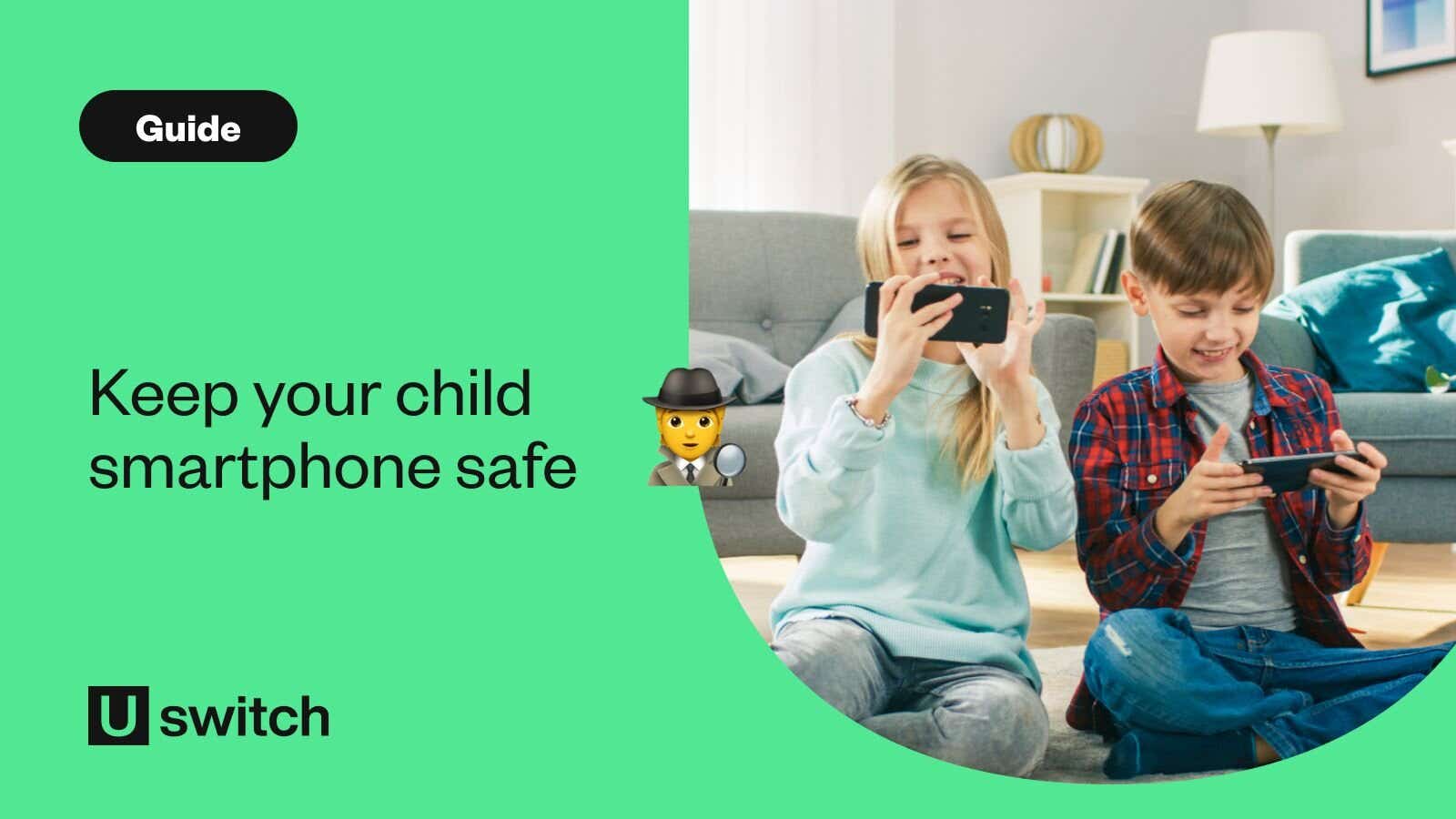 How to keep your child safe on their smartphone - Uswitch